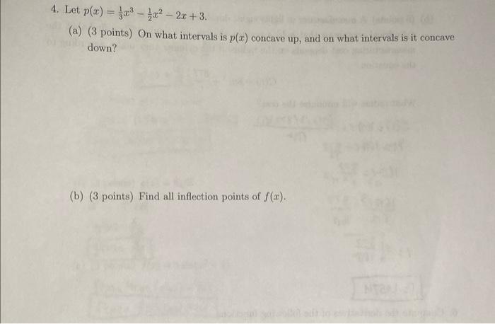 Solved 4. Let p(x)=31x3−21x2−2x+3. (a) (3 points) On what | Chegg.com