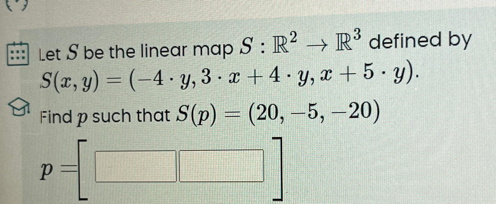 Let S ﻿be the linear map S:R2→R3 ﻿defined by | Chegg.com