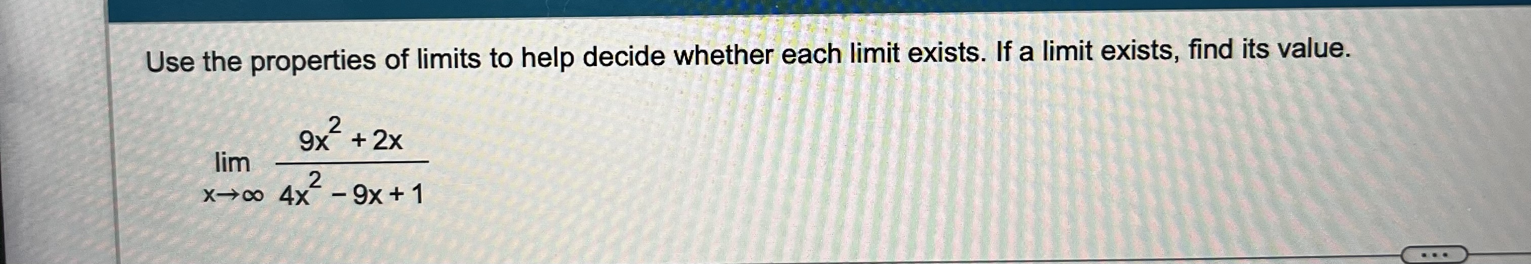Solved Use the properties of limits to help decide whether | Chegg.com
