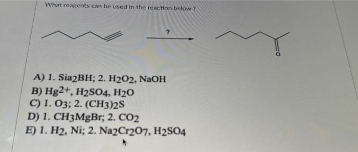 Solved What reagents can be used in the reaction below? ? | Chegg.com