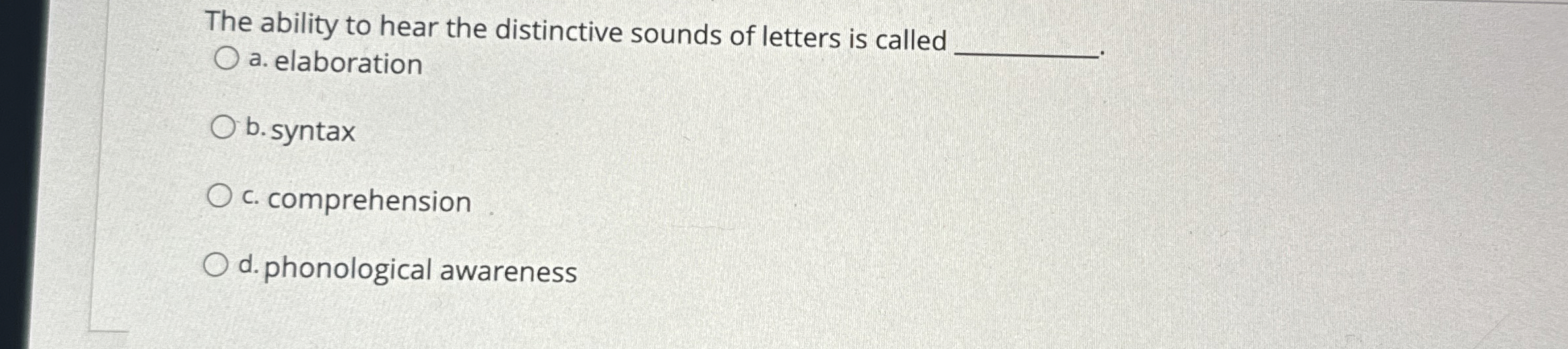Solved The ability to hear the distinctive sounds of letters | Chegg.com