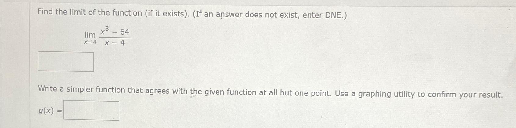 Solved Find the limit of the function (if it exists). (If an | Chegg.com