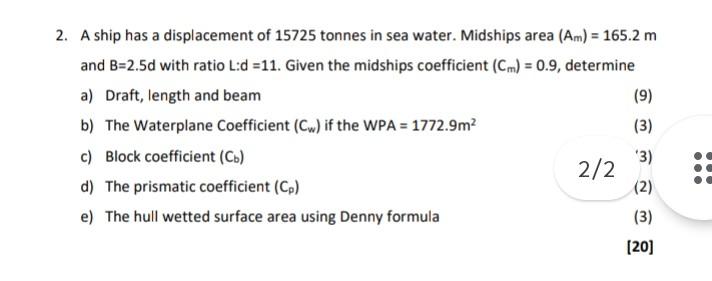 Solved 2. A ship has a displacement of 15725 tonnes in sea | Chegg.com