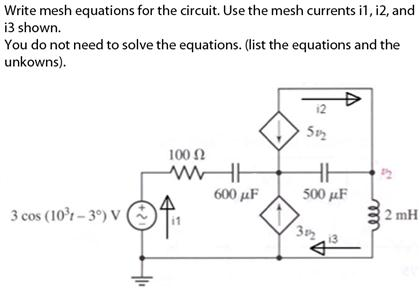 Solved: Write Mesh Equations For The Circuit. Use The Mesh... | Chegg.com