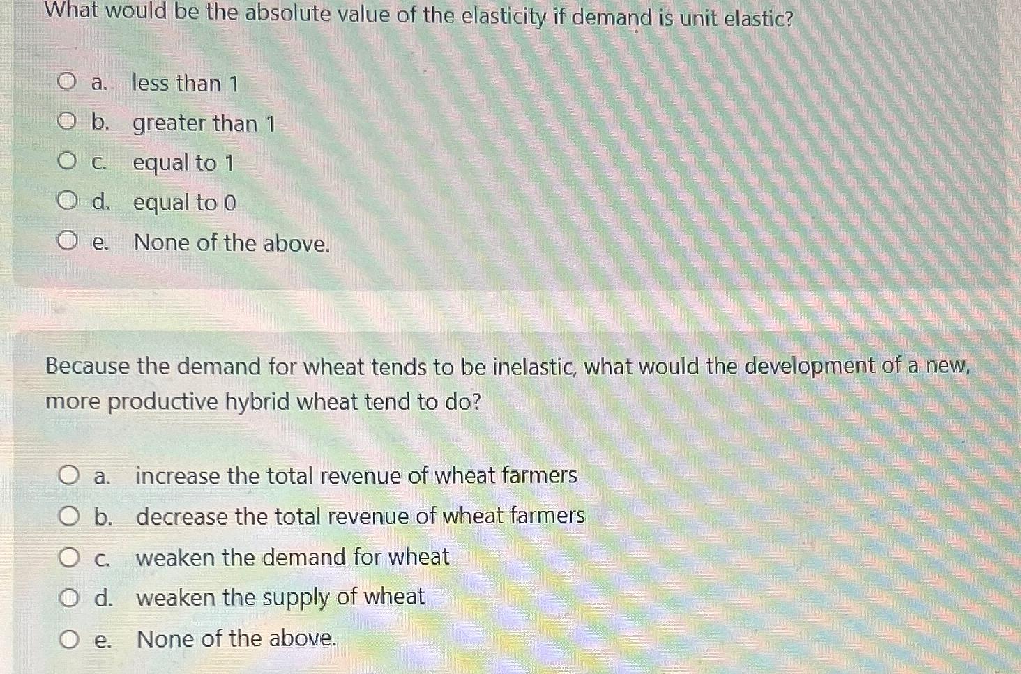 Solved What would be the absolute value of the elasticity if | Chegg.com
