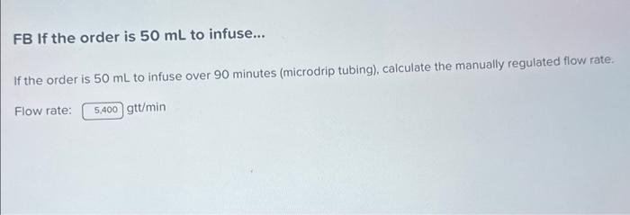 Solved FB If the order is 50 mL to infuse... If the order is | Chegg.com