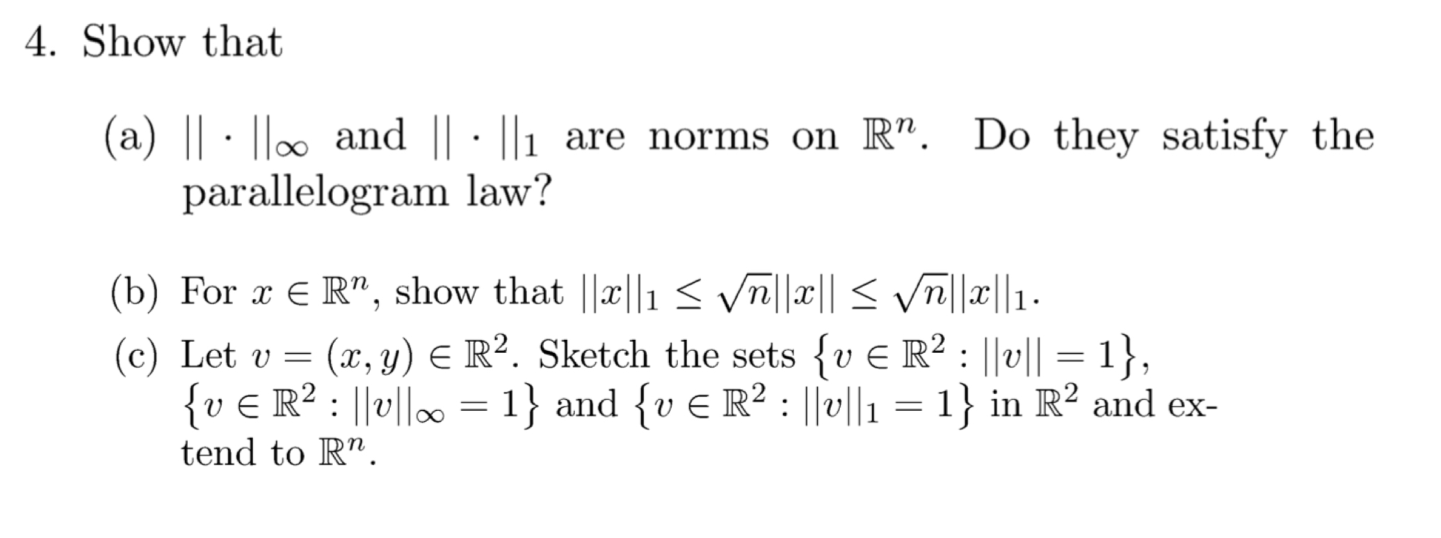Solved Show that(a) ||*||∞ ﻿and ||*||1 ﻿are norms on Rn. ﻿Do | Chegg.com