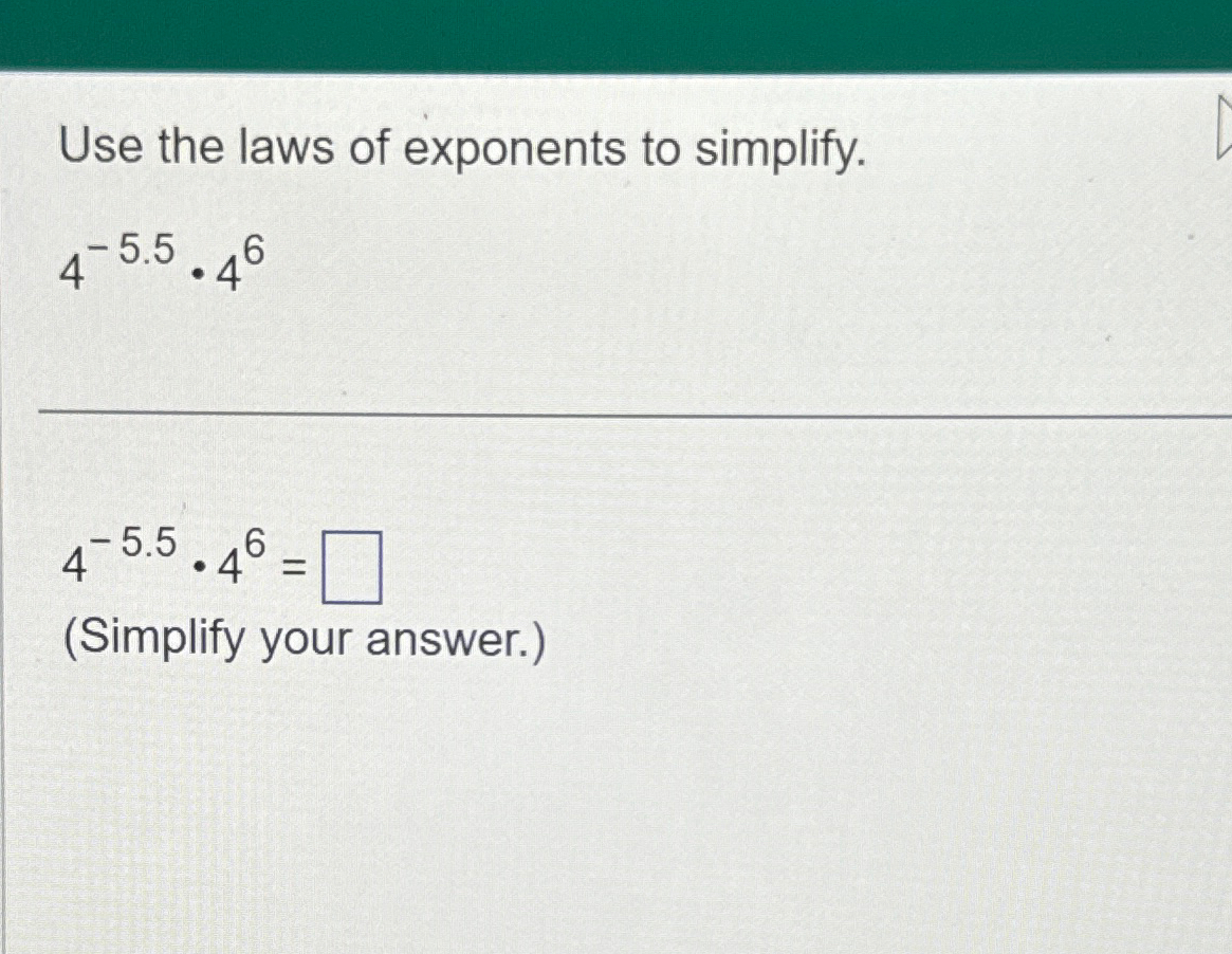 Solved Use the laws of exponents to | Chegg.com