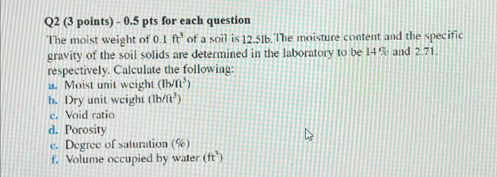 Solved Q2 (3 points) - 0.5pts for each question\\nThe moist | Chegg.com Solved Q2 (3 points) - 0.5pts for each question\\nThe moist | Chegg.com