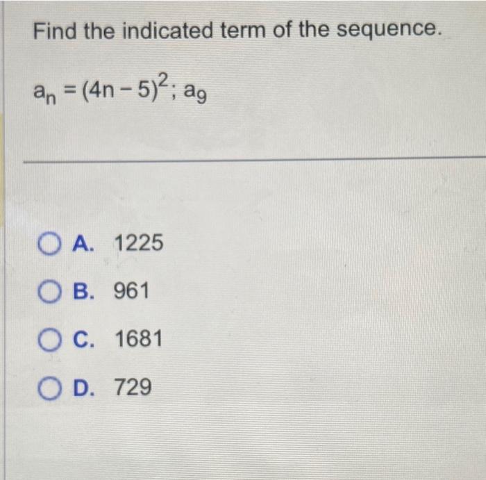 Solved Find the indicated term of the sequence. | Chegg.com