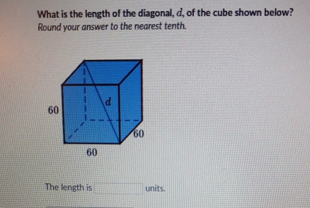Solved What is the length of the diagonal, d, of the cube | Chegg.com