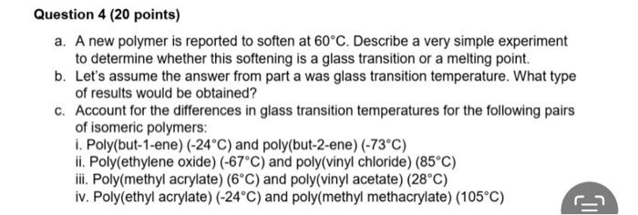 Solved Question 4 (20 points) a. A new polymer is reported | Chegg.com