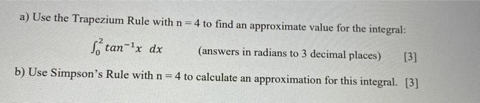Solved a) Use the Trapezium Rule with n=4 to find an | Chegg.com