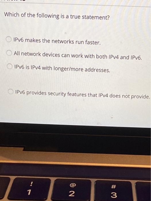 Solved Which of the following is a true statement? IPv6 | Chegg.com
