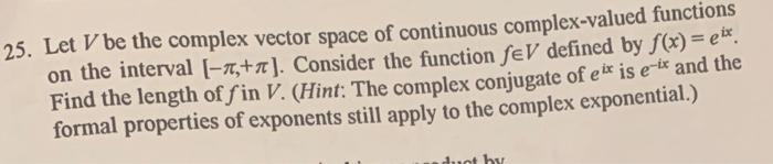 Solved 25. Let V be the complex vector space of continuous | Chegg.com