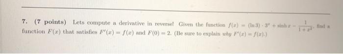 Solved 1 7. (7 points) Lets compute a derivative in reverse! | Chegg.com