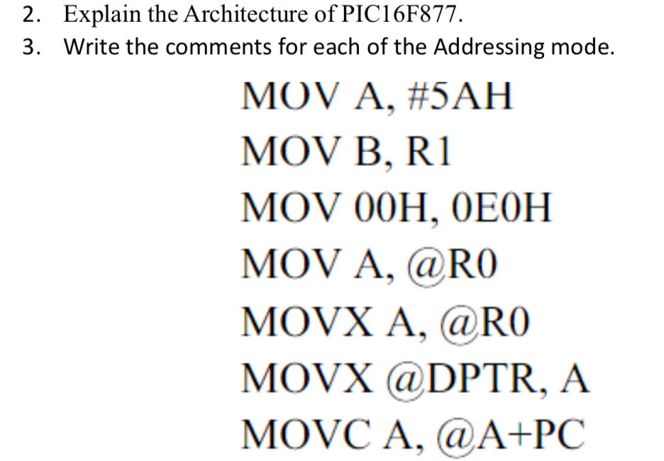 Solved Explain the Architecture of PIC16F877.Write the | Chegg.com