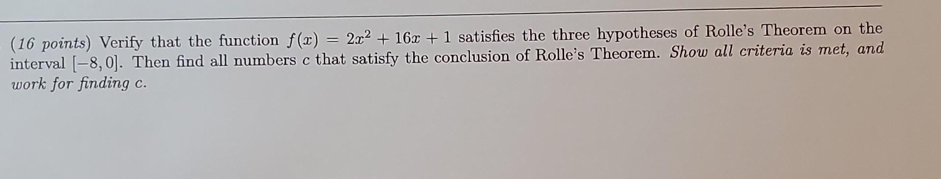 Solved (16 points) Verify that the function f(x) = 2x2 + 16x | Chegg.com