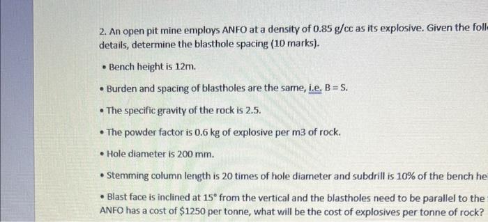 Solved 2. An open pit mine employs ANFO at a density of 0.85 | Chegg.com