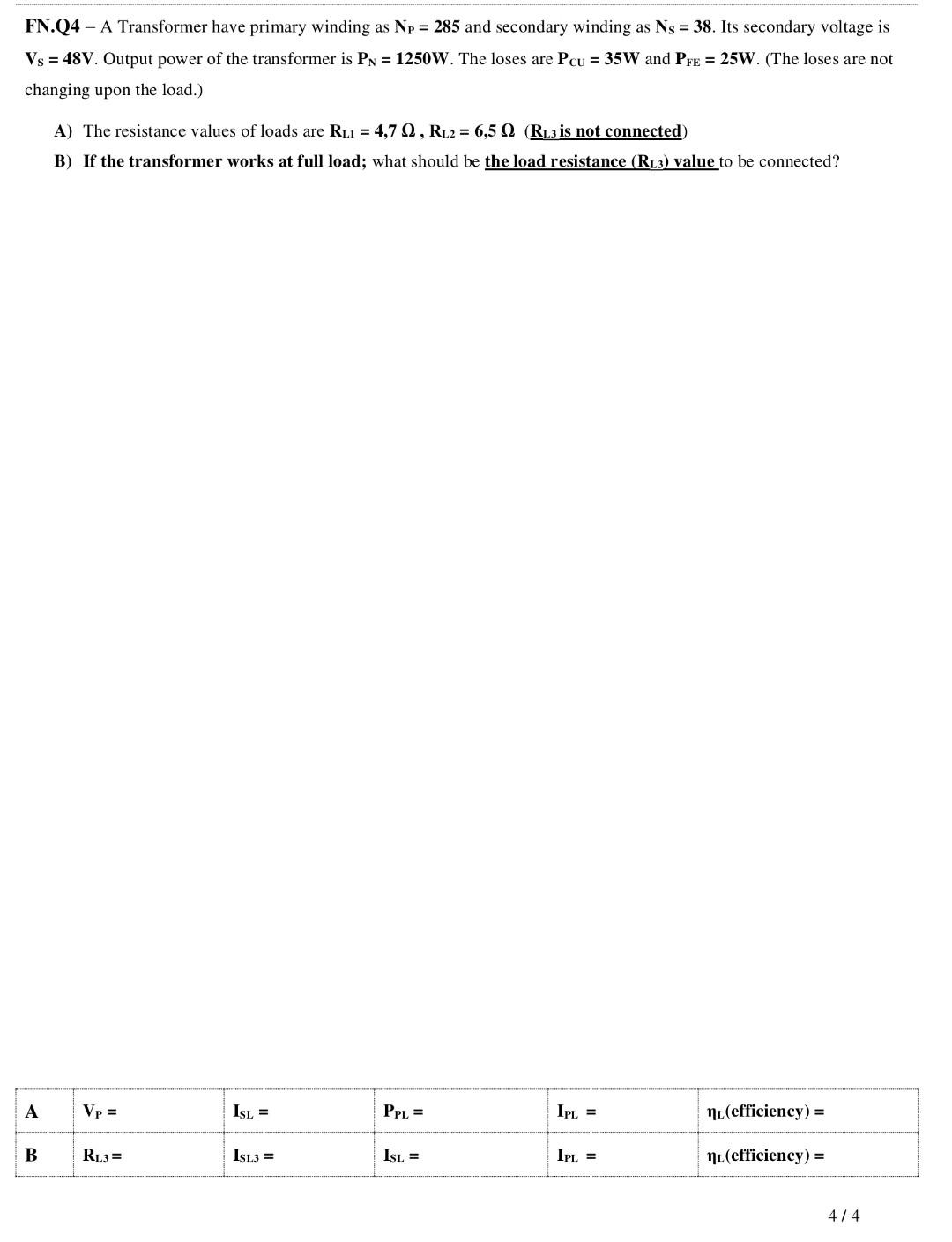Solved FN.Q4 - A Transformer have primary winding as NP=285 | Chegg.com