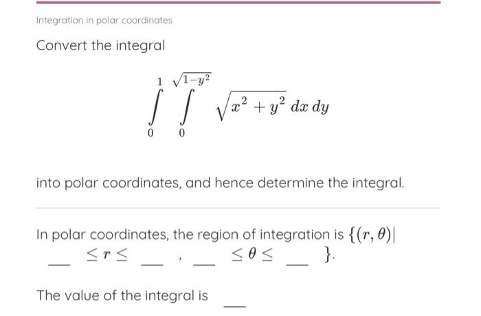 Solved Integration in polar coordinates Convert the integral | Chegg.com