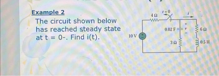 Solved Example 2 The circuit shown below has reached steady | Chegg.com