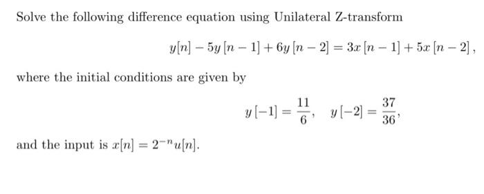 Solved Solve the following difference equation using | Chegg.com