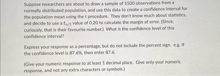 Solved Suppose researchers are about to draw a sample of | Chegg.com