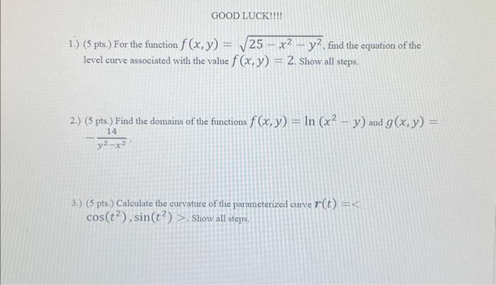 Solved 1.) (5 pts.) For the function f(x,y)=25−x2−y2, find | Chegg.com Solved 1.) (5 pts.) For the function f(x,y)=25−x2−y2, find | Chegg.com