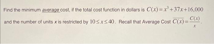 Solved Find the minimum average cost, if the total cost | Chegg.com