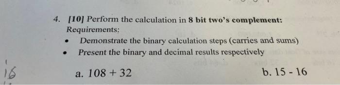 Solved 4. [10] Perform the calculation in 8 bit two's | Chegg.com