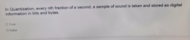Solved In Quantization, every nth fraction of a second, a | Chegg.com