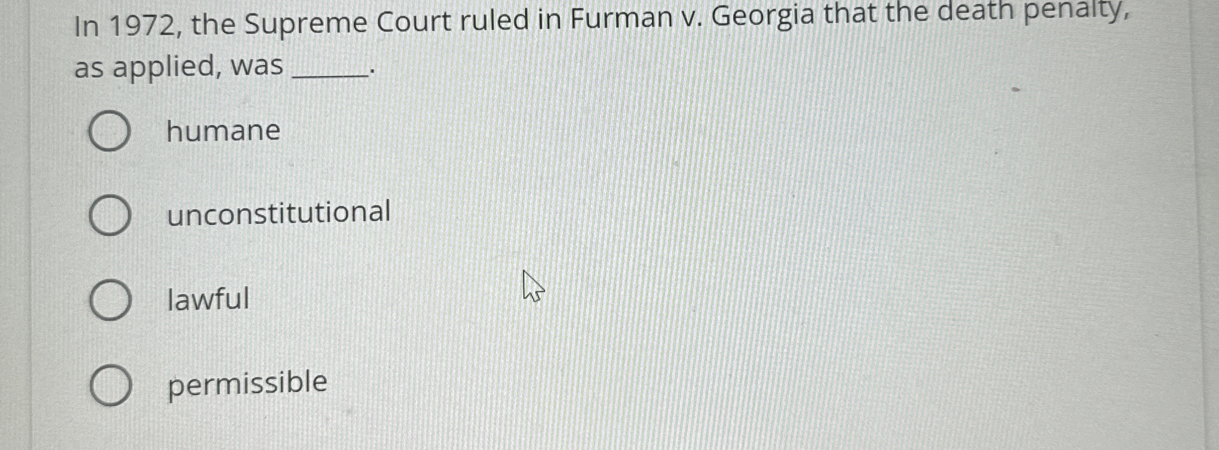 Solved In 1972, ﻿the Supreme Court ruled in Furman v. | Chegg.com