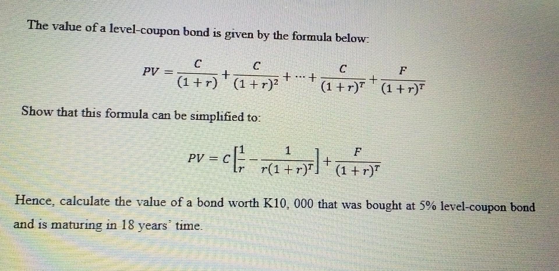 Solved The value of a level-coupon bond is given by the | Chegg.com