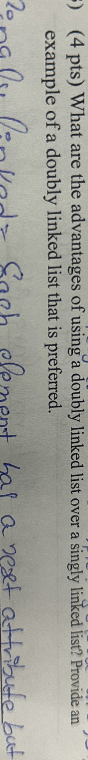 Solved (4 ﻿pts) ﻿What are the advantages of using a doubly | Chegg.com