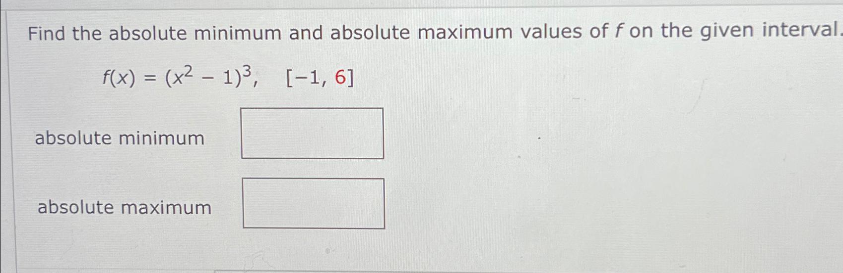 Solved Find the absolute minimum and absolute maximum values | Chegg.com