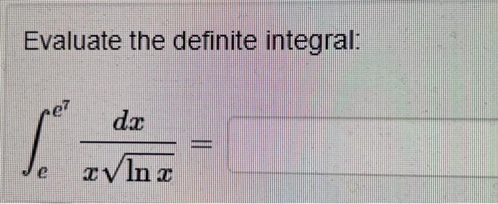 Solved Evaluate the definite integral: | Chegg.com