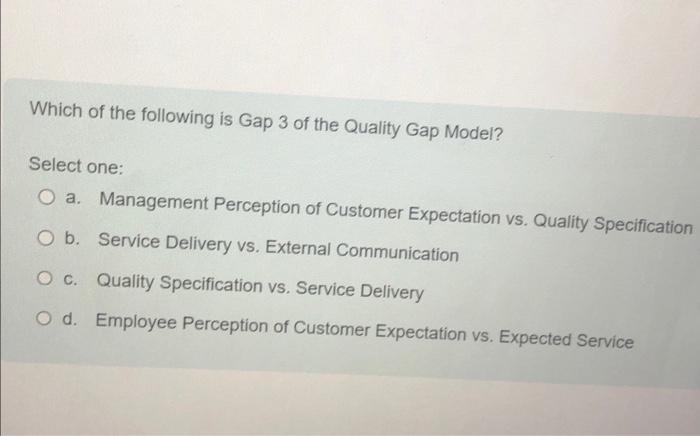 Solved Which of the following is Gap 3 of the Quality Gap | Chegg.com