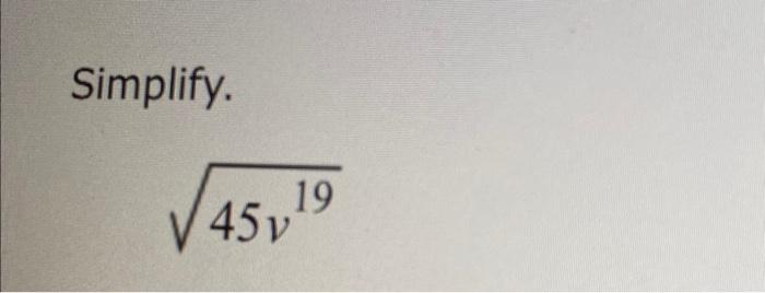 Solved Simplify. 45v19 | Chegg.com