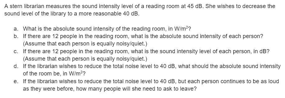 A stern librarian measures the sound intensity level | Chegg.com