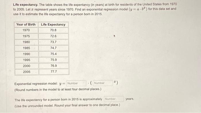 Solved Life expectancy. The table shows the life expentancy | Chegg.com
