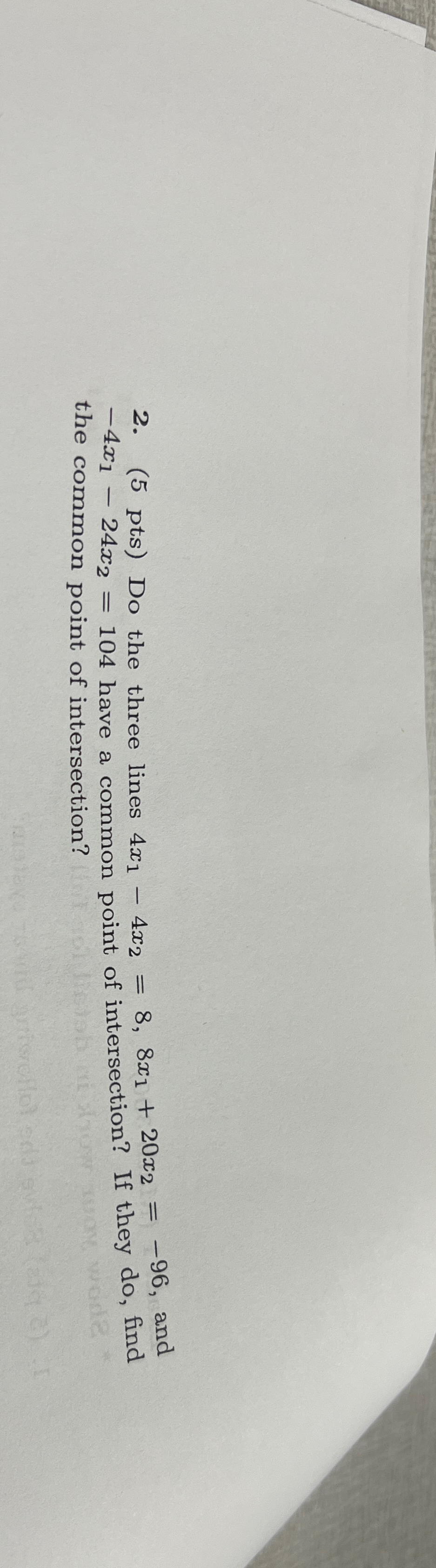 Solved (5 ﻿pts) ﻿Do the three lines 4x1-4x2=8,8x1+20x2=-96, | Chegg.com