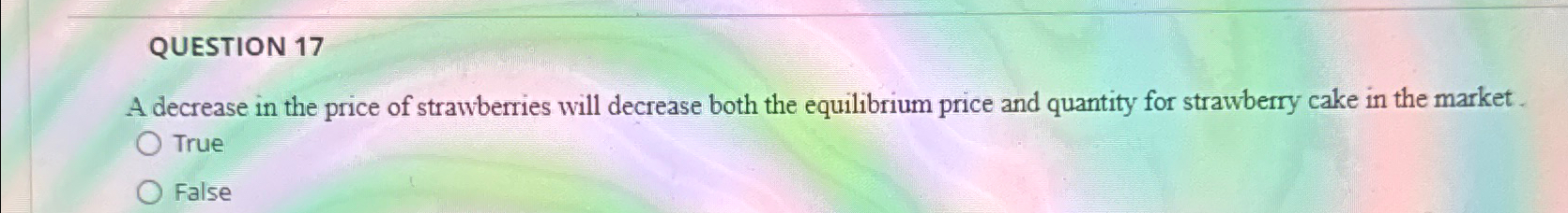 Solved QUESTION 17A decrease in the price of strawberries | Chegg.com