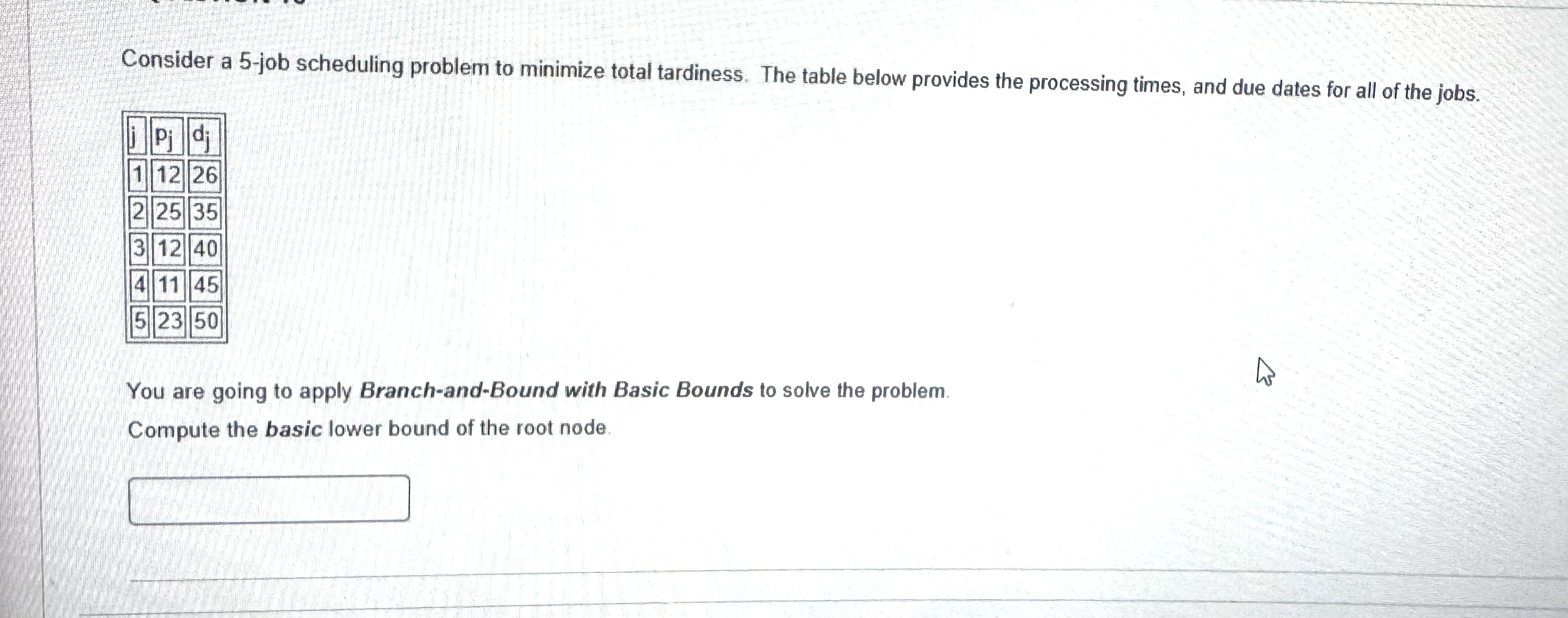 Consider a 5 -job scheduling problem to minimize | Chegg.com