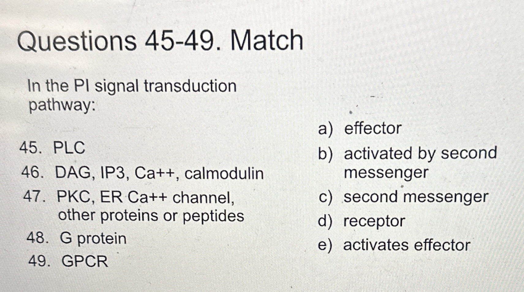 Solved Questions 45-49. ﻿MatchIn the PI signal | Chegg.com