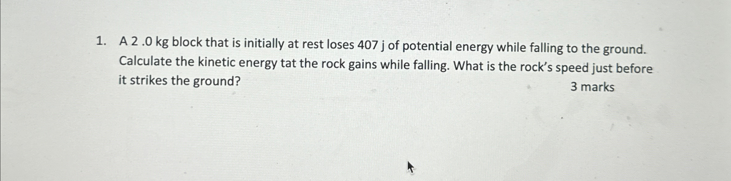 Solved A 2.0kg ﻿block that is initially at rest loses 407j | Chegg.com