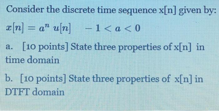 Solved Consider the discrete time sequence x[n] given by: | Chegg.com