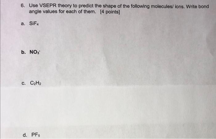 Solved 6. Use VSEPR theory to predict the shape of the | Chegg.com