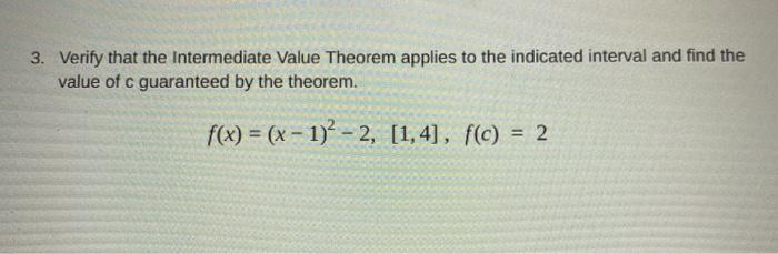 Solved 3. Verify that the Intermediate Value Theorem applies | Chegg.com