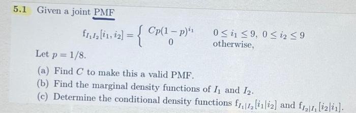 Solved 5.1 Given a joint PMF fhk[in, i2] = { CP(1 = p)² 0 0≤ | Chegg.com